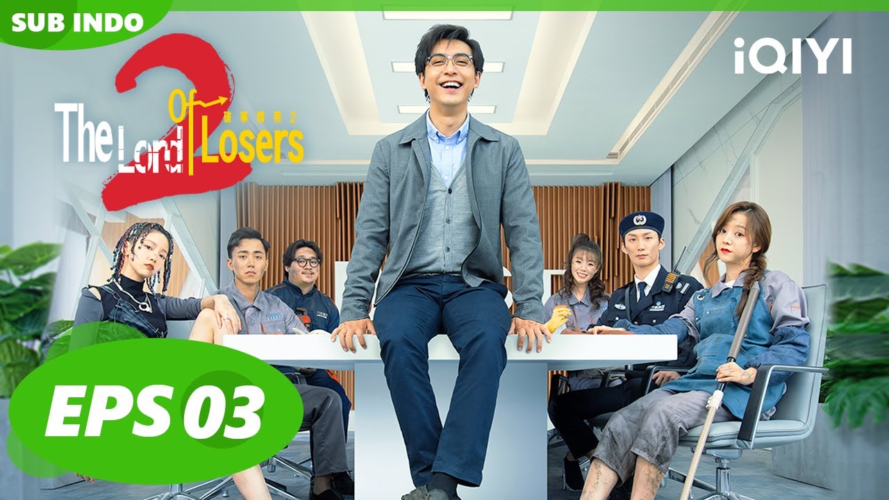 Semua Orang di Percintaan Kantor | The Lord Of Losers 2【INDO SUB】EP3 | iQIYI Indonesia - YouTube