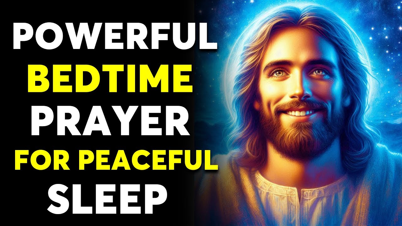 Bedtime Prayer For Peaceful Sleep in 10 Minutes (Listen Every Night For ...
