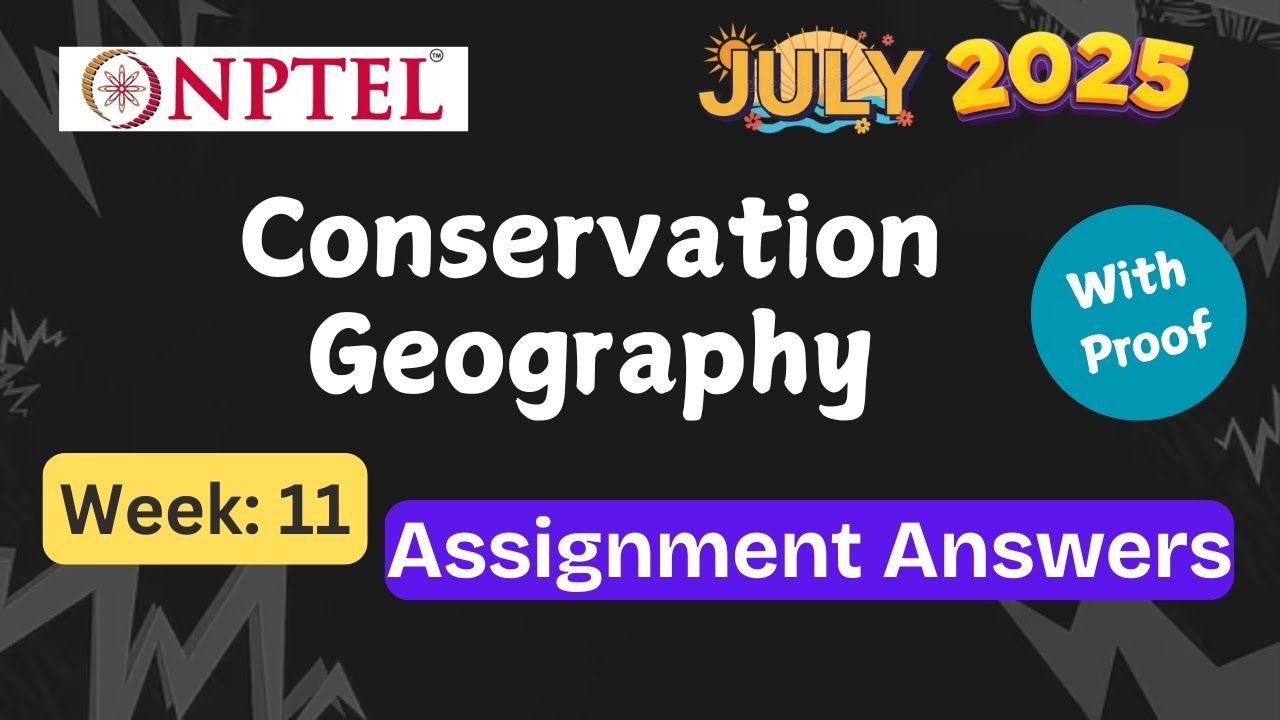 Conservation Geography Week 11 | Explained with Proof | NPTEL ...