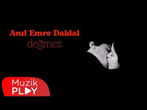 Anıl Emre Daldal - değmez (Official Lyric Video)