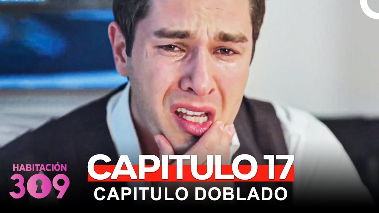 Habitación 309 Capítulo 17 (Version Larga) - YouTube