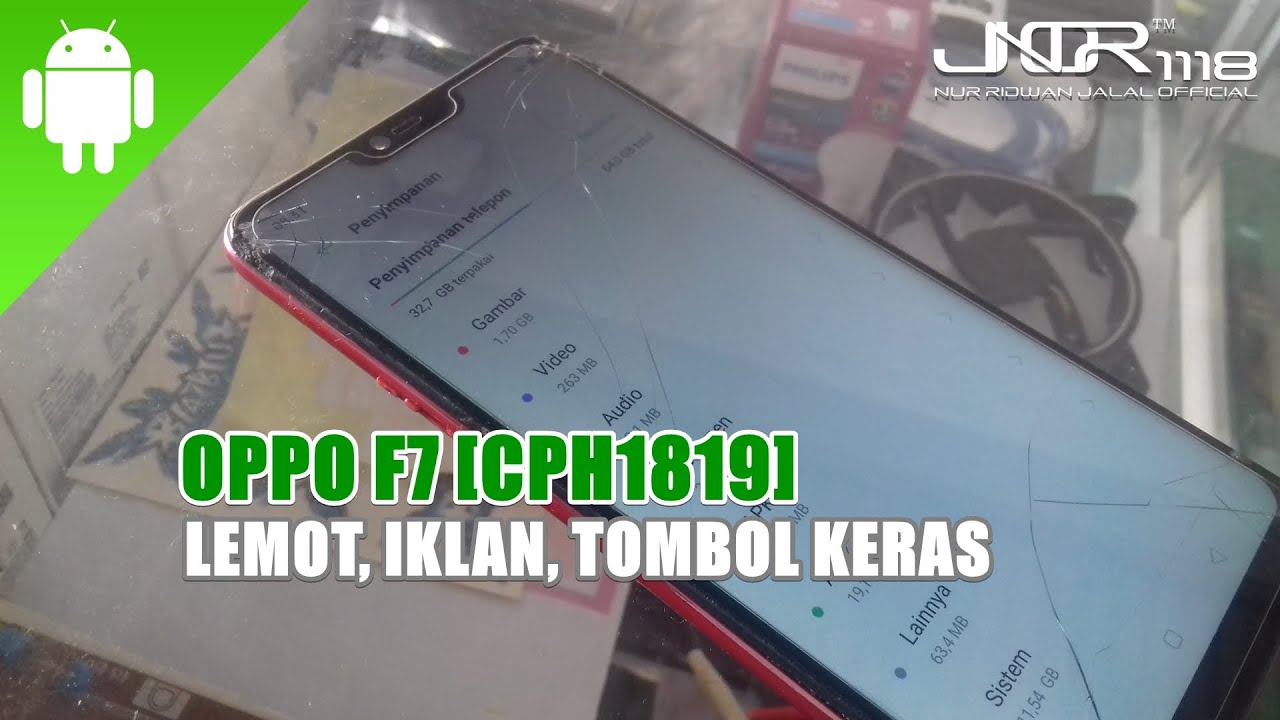 #1118 // OPPO F7 [CPH1819] LEMOT, MEMORY PENUH, TOMBOL POWER KERAS ...