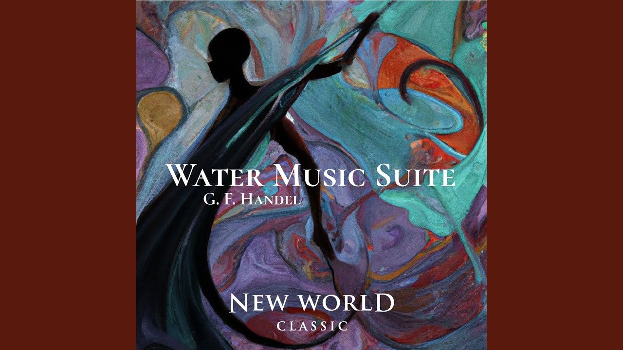 Water Music Suite No. 1, HWV348: VI. Air (Andante un poco Allegretto ...