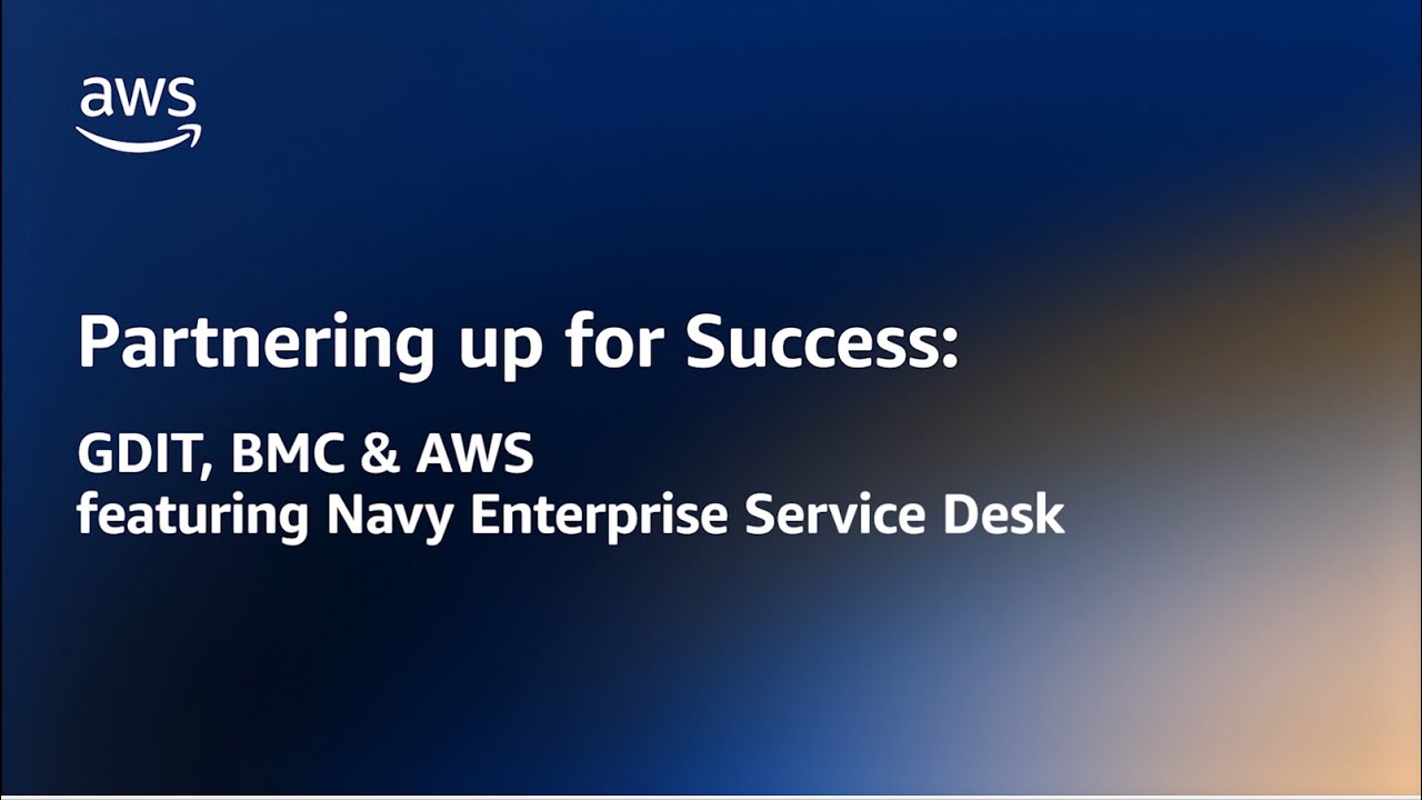 Partnering up for Success: GDIT, BMC, & Navy Enterprise Service Desk ...