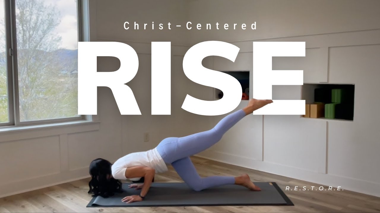 60 min Yoga Workout to RISE to Your Purpose | RESTORE with a Christ ...