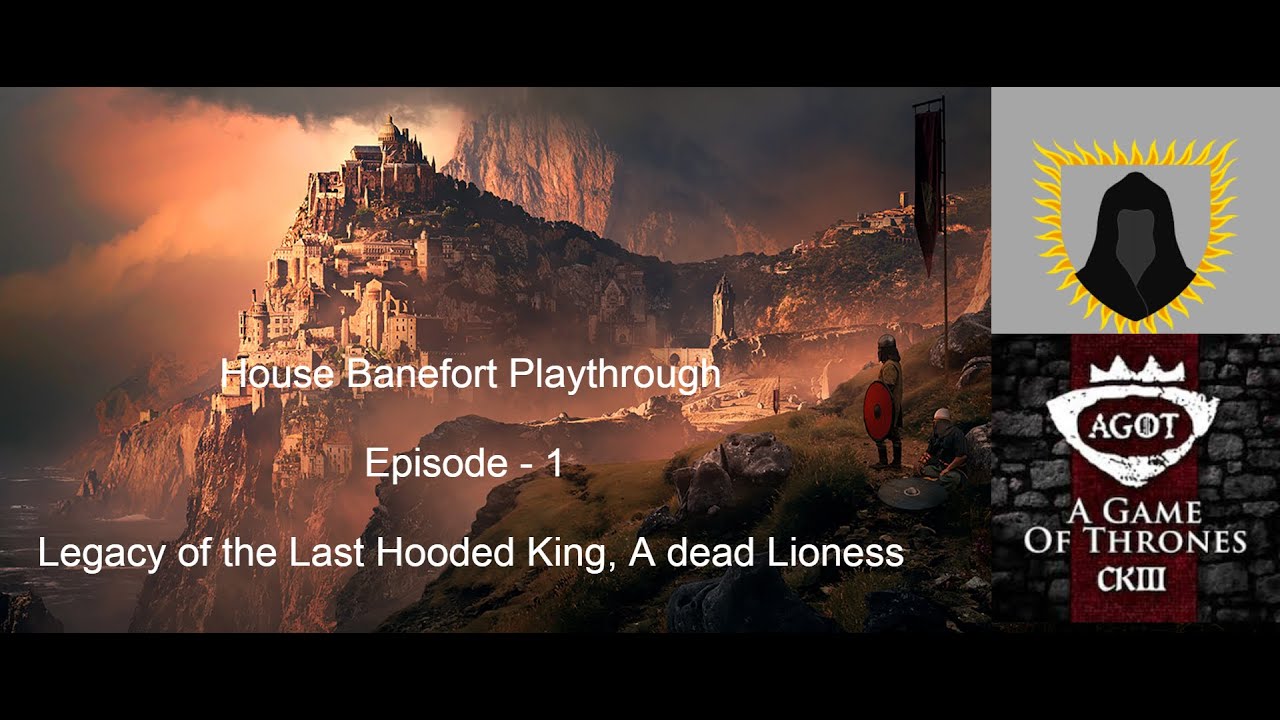 CK3 AGOT - House Banefort - Playthrough Episode 1 - Legacy of the Last ...