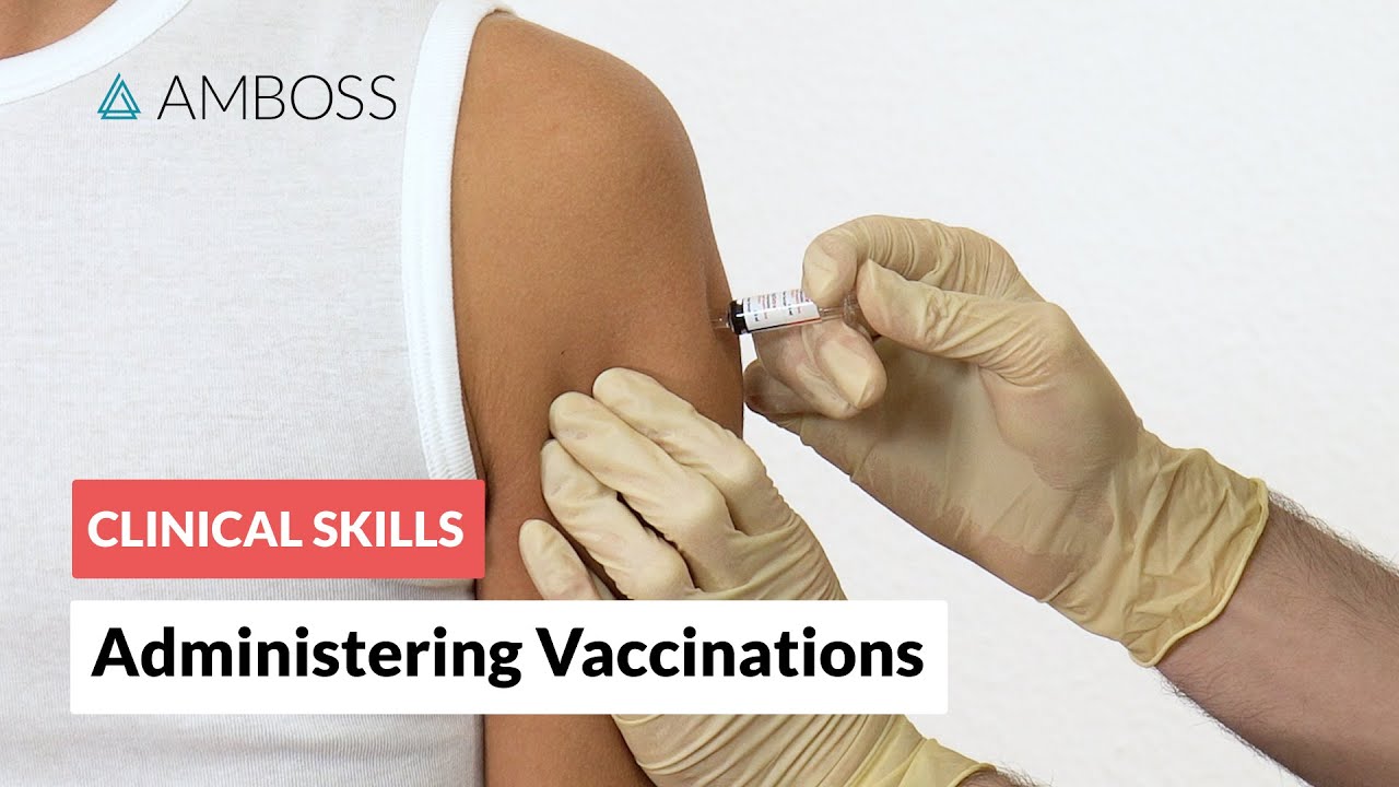 Clinical Skills Administering Vaccinations YouTube Clinical Skills Administering Vaccinations YouTube