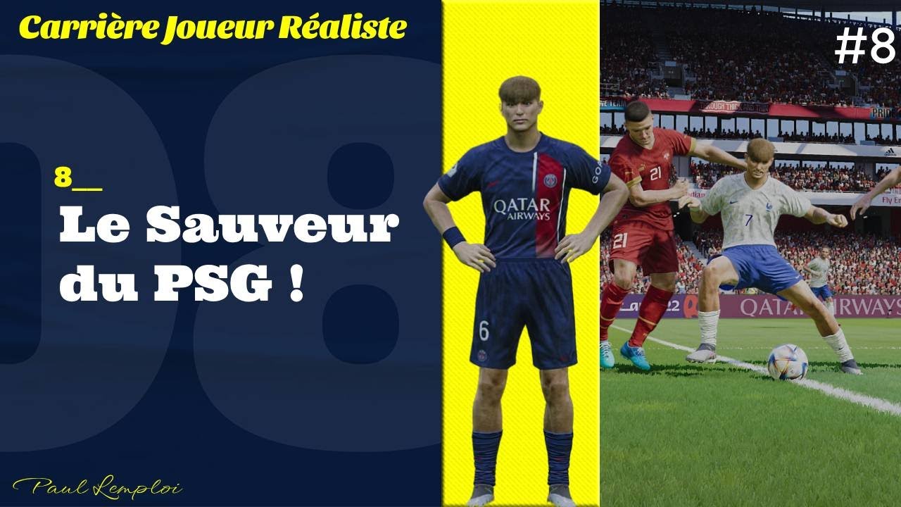 Vers une Légende - Carrière Joueur Réaliste : Le sauveur du PSG ! #8 ...