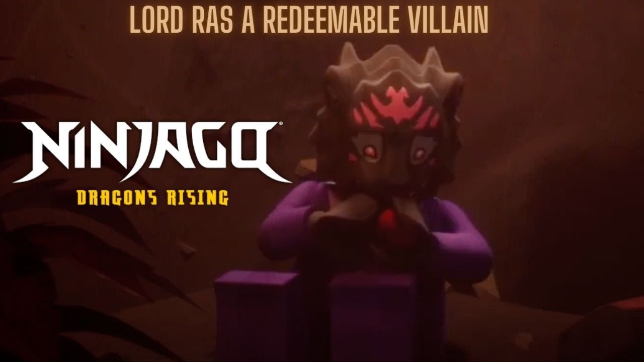 Ninjago Dragons Rising Lord Ras A Redeemable Villain!!!!! - YouTube