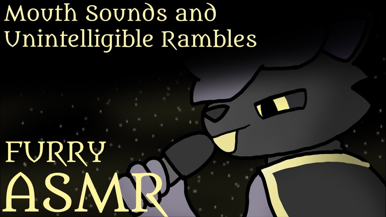 [Furry ASMR] Mouth Sounds and Unintelligible Rambling - YouTube