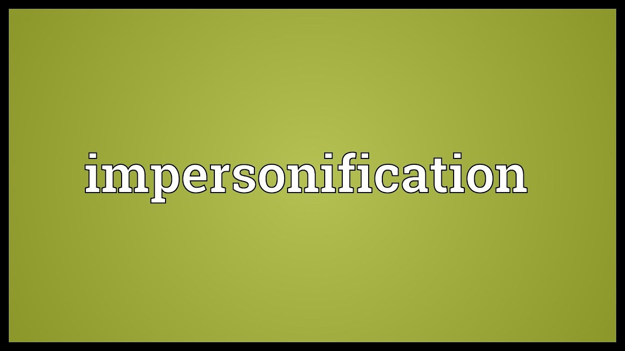 Impersonification Meaning - YouTube