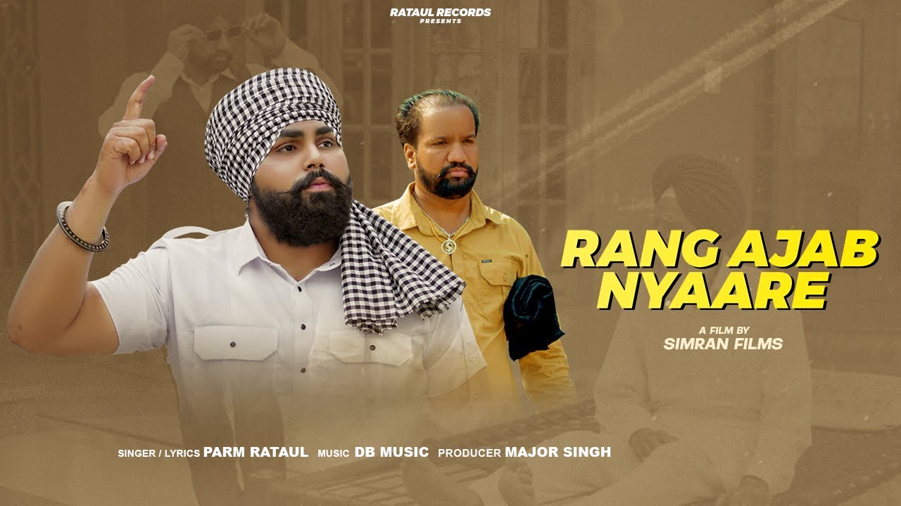 Rang Ajab Nyaare Parm Rataul Director simma singh. Davinder Binda - YouTube