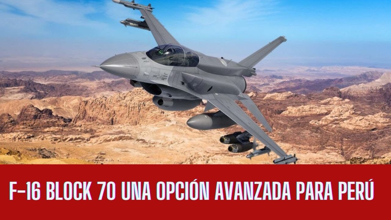 F-16 Block 70 una Opción Avanzada para Perú - YouTube