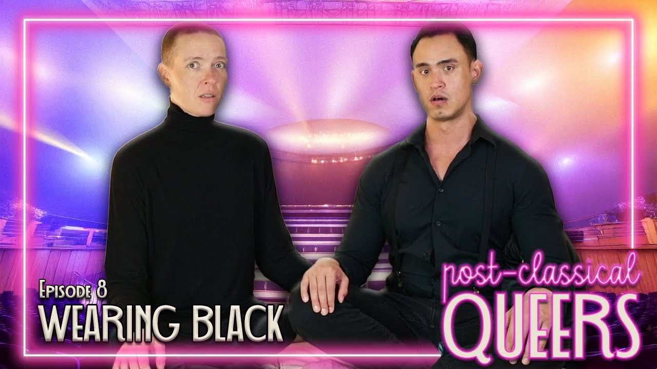 WEARING BLACK | POST CLASSICAL QUEERS | Ep 8 - YouTube