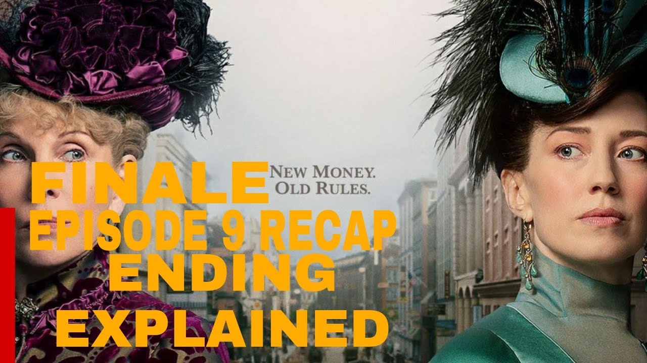 The Gilded Age Episode 9 Recap and Ending Explained | Finale All ...