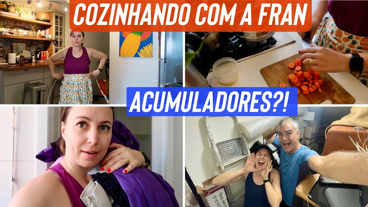 ACUMULADORES? COZINHANDO COM A FRAN | ROTINA DA SEGUNDA-FEIRA | NOSSO ...