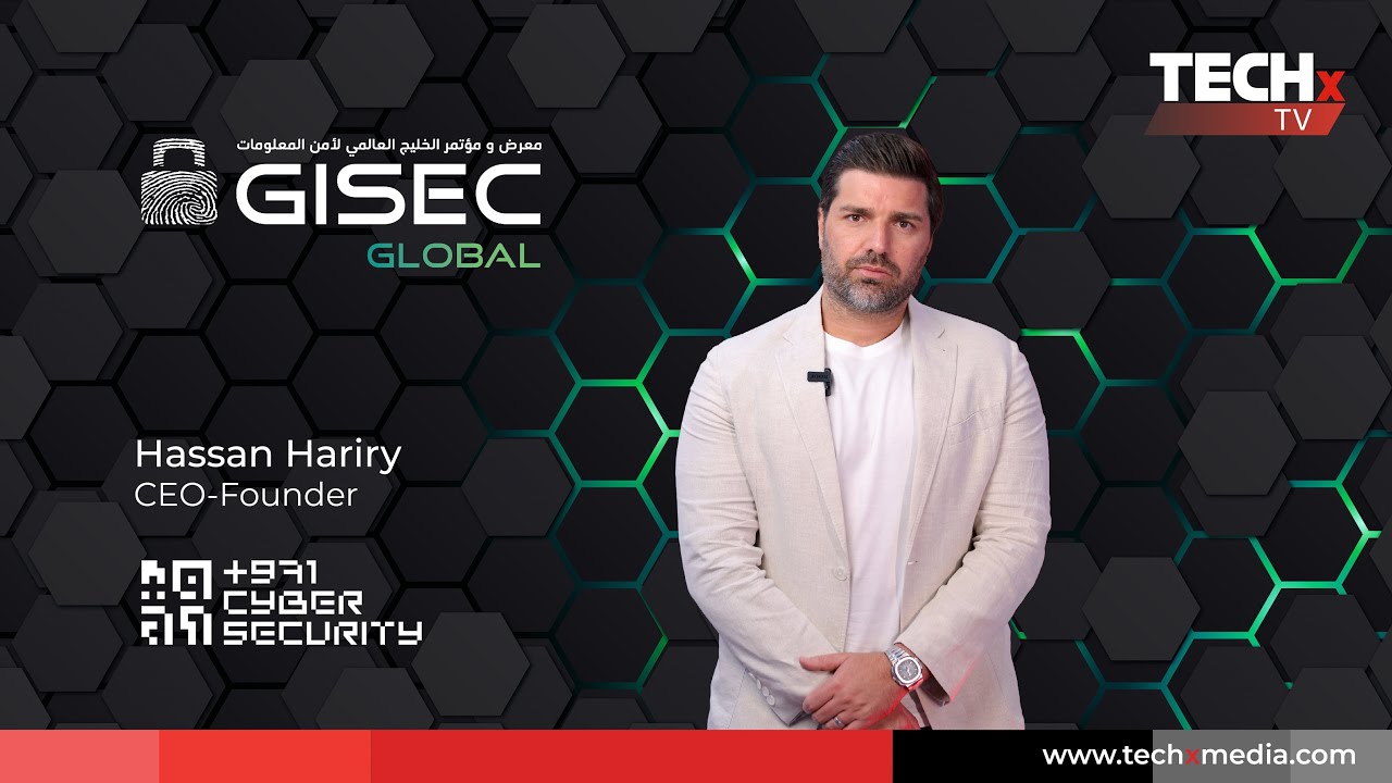 Tailored Cybersecurity Hassan Hariry on Custom Client Solutions | GISEC ...