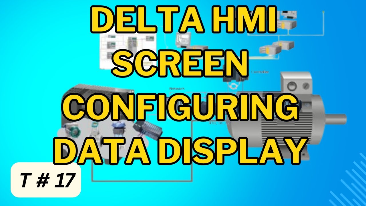 Delta HMI Interface with Siemens S7-200 PLC: Screen Development for ...
