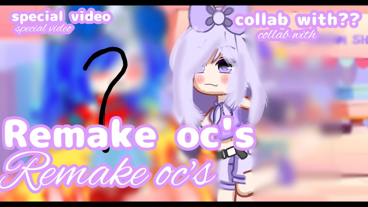 🌝Remake¶ oc gachatuber 💝(collab with?) gacha universal(special video) - YouTube
