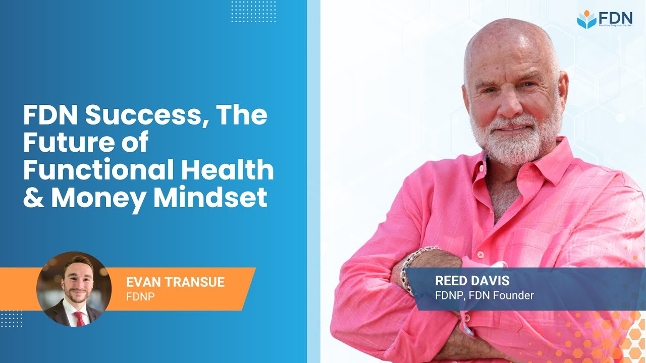 FDN Success, The Future of Functional Health, and Money Mindset - YouTube