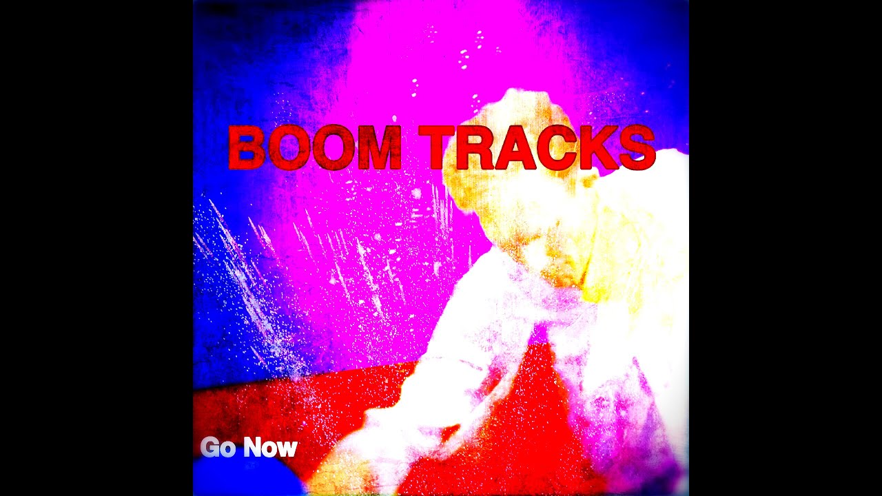 Boom Track - Go Now - YouTube