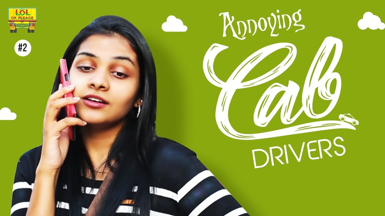 Annoying Cab Driver LOL OK Please comedywebseries Episode 2 annoying-cab-driver-lol-ok-please-comedywebseries-episode-2