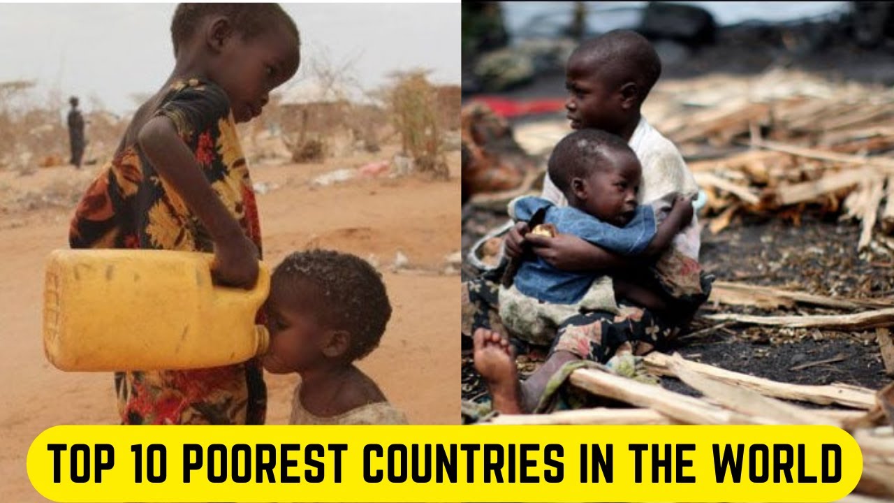 TOP 10 POOREST COUNTRIES IN THE WORLD - YouTube