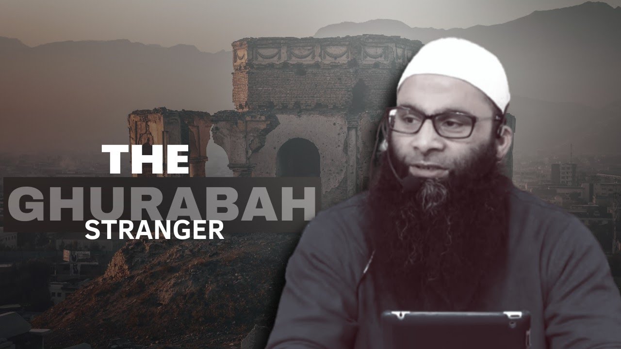 The Stranger ( Ghurabah ) ! Ustaadh Tasaduq Farooq | IWOS - YouTube
