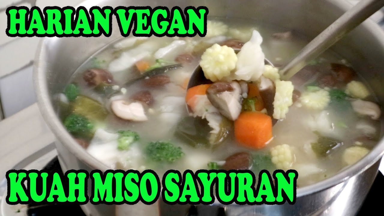 Kuah Miso Mix Sayuran , Menu Harian Vegan - YouTube