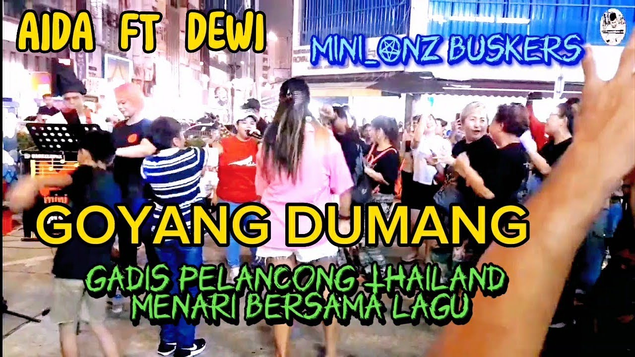 AIDA FT DEWI - GOYANG DUMANG - Gadis pelancong Thailand menari bersama ...