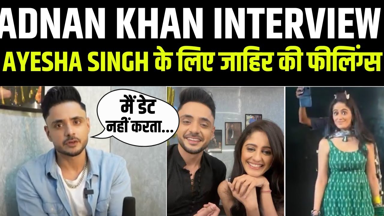 Adnan Khan Interview on Ayesha Singh | Manvik | Aishwarya Sharma ...