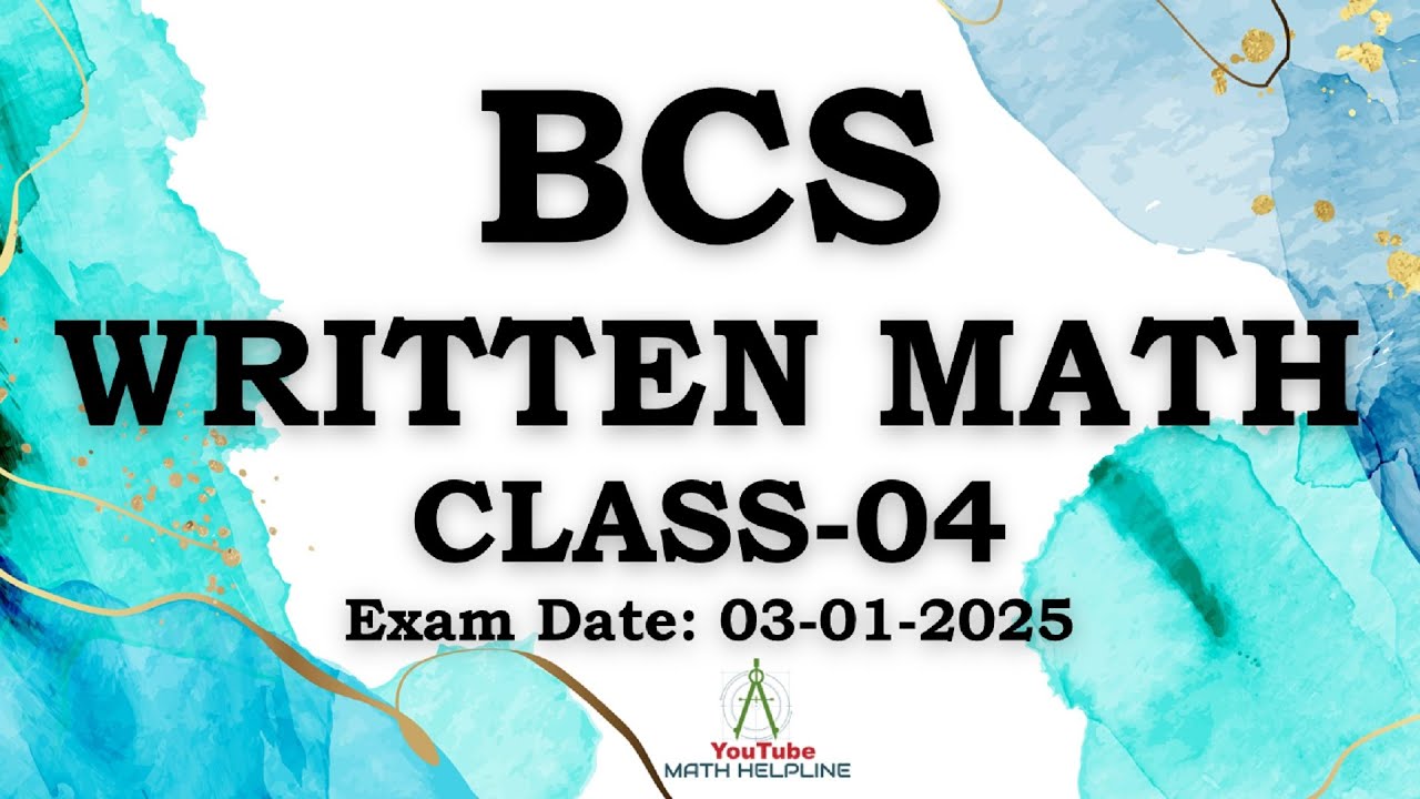 BCS WRITTEN MATH CLASS-04 বিসিএস লিখিত গণিত ক্লাস-০৪ - YouTube