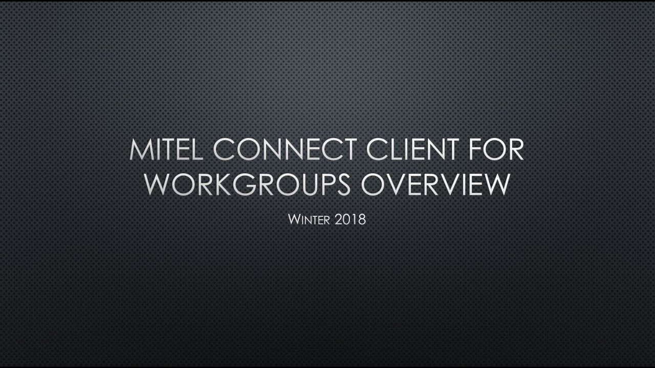 Mitel Connect Client for Workgroups - YouTube