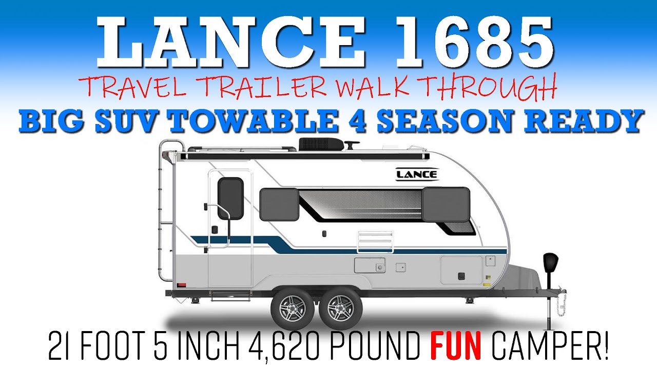 LANCE 1685 TRAVEL TRAILER WALK THROUGH: 4 Season Ready Lightweight ...