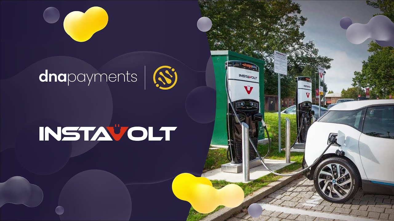 How DNA Payments’ Payment Solution helps InstaVolt’s fastest-growing ...