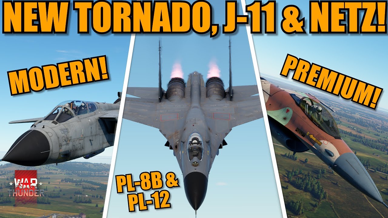 The NEW J-11B with PL-8B's & PL-12's! A NEW TORNADO and a NEW NETZ! FIRST LOOK! - War Thunder ...