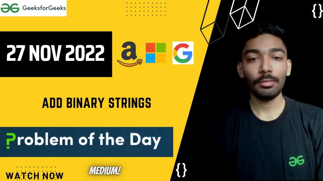 Add Binary Strings GeeksforGeeks Problem Of The Day smeetcoder add-binary-strings-geeksforgeeks-problem-of-the-day-smeetcoder