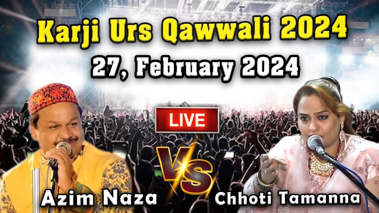 Karji Qawwali 2024 | Azim Naza vs Choti Tamanna | Live Qawwali 2024 ...