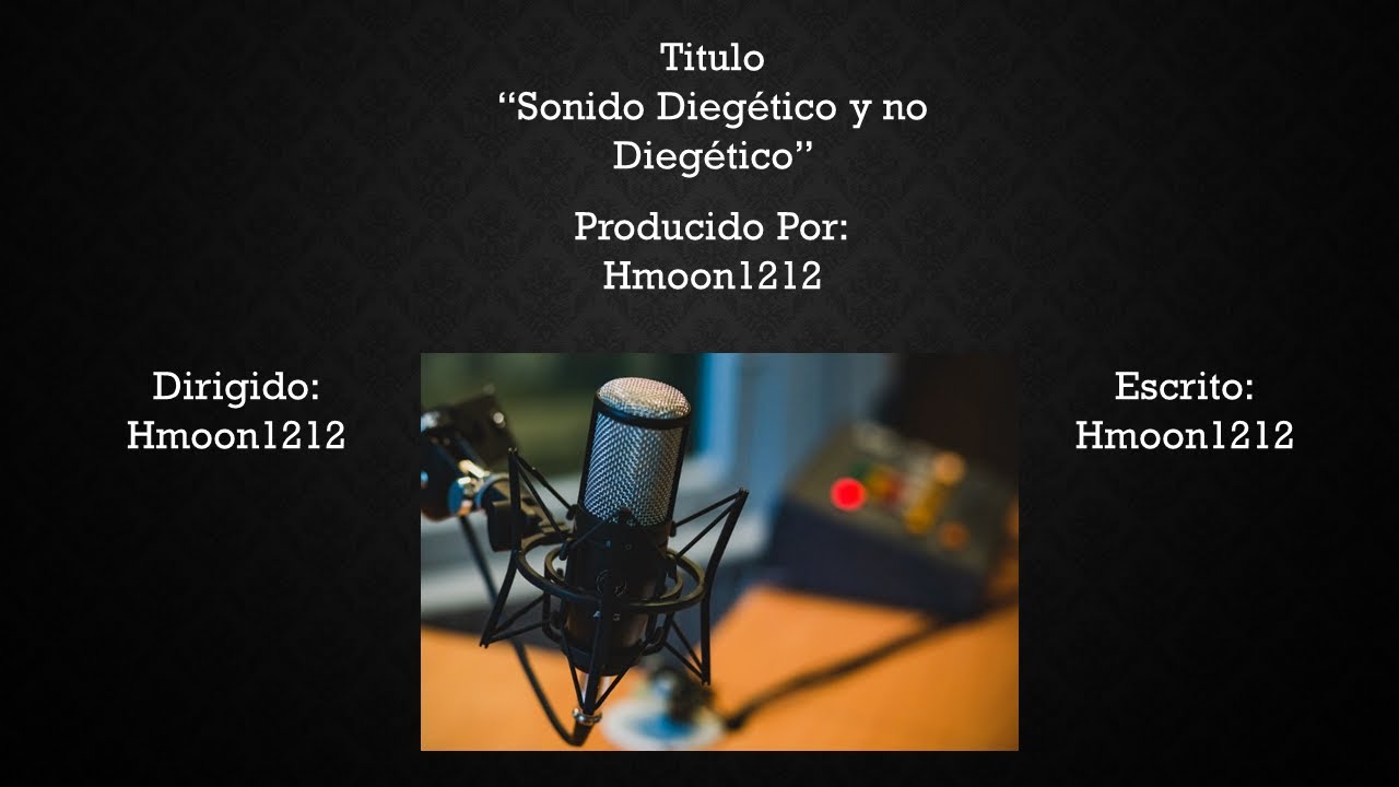 Sonido Diegético y no Diegético - YouTube