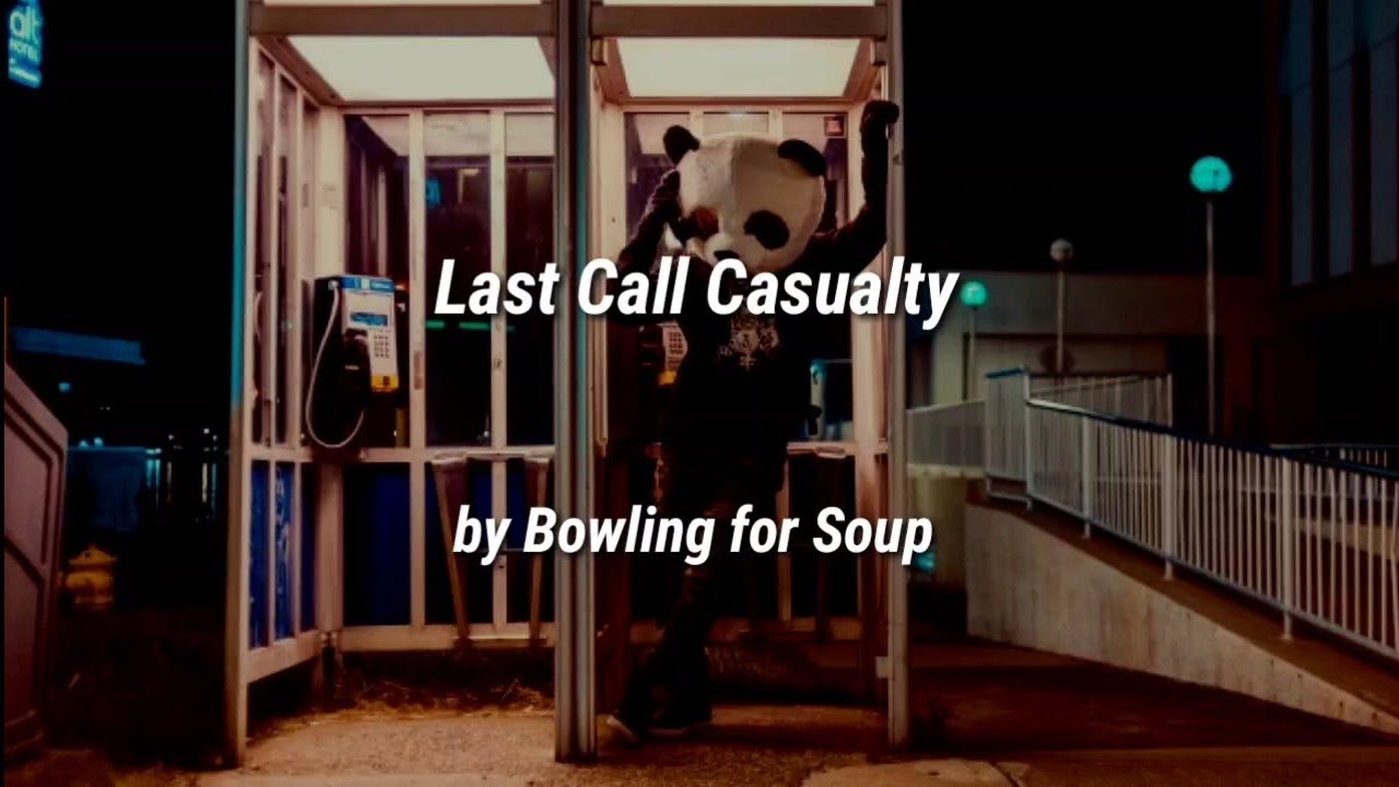 Last Call Casualty - Bowling for Soup (lyrics) - YouTube