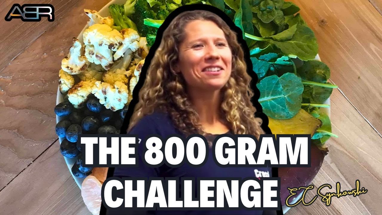 🥗 The 800 Gram Challenge: Revolutionizing Nutrition with EC Synkowski ...