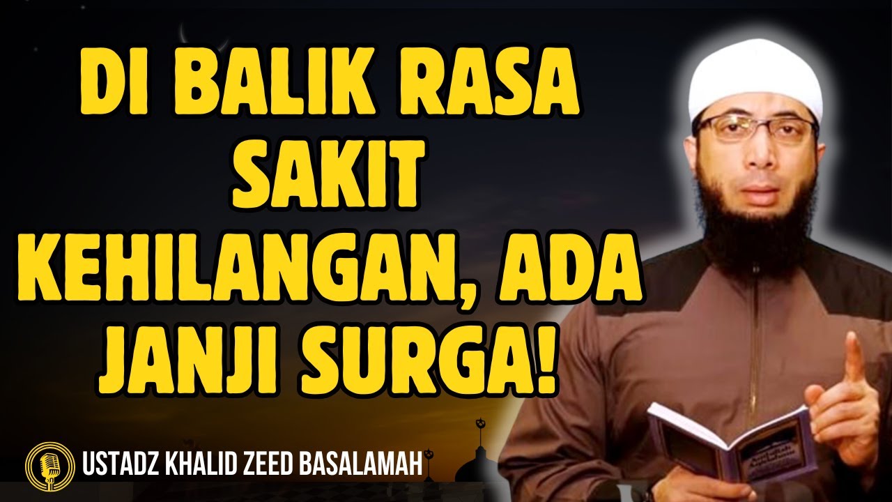 Di Balik Rasa Sakit Kehilangan, Ada Janji Surga! - CERAMAH USTADZ ...