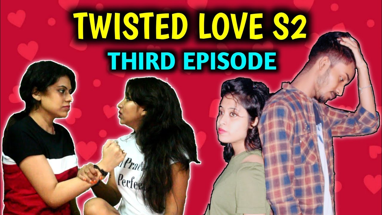 TWISTED LOVE || LGBT WEB SERIES || SEASON 2 || 3RD EPISODE - YouTube