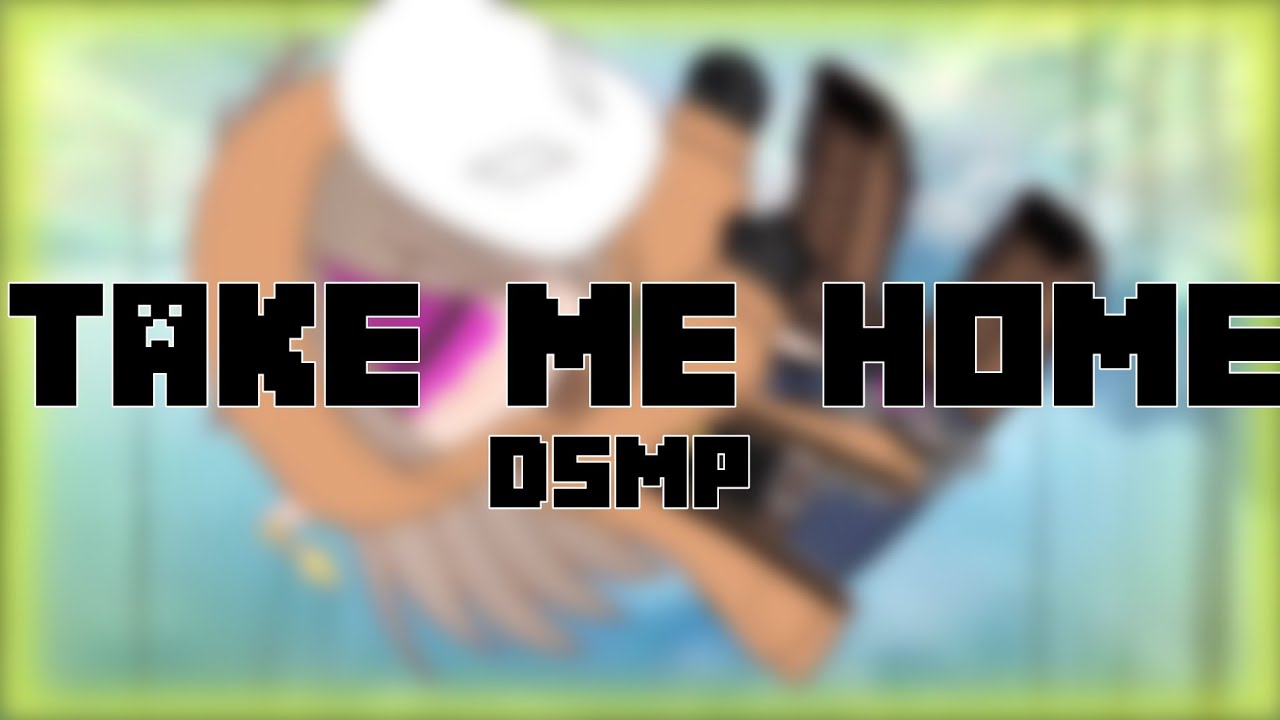 Take me home -Dsmp- //Dream Angst?// - YouTube
