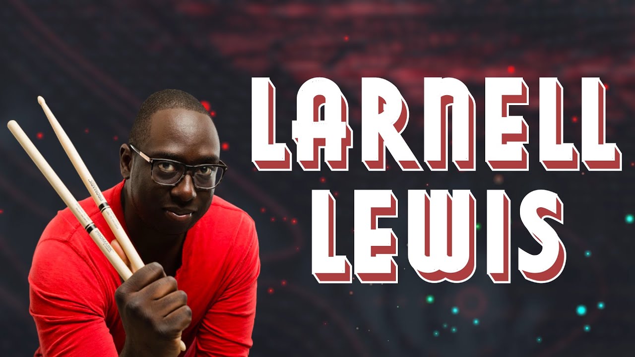 LARNELL LEWIS - DRUMS - YouTube