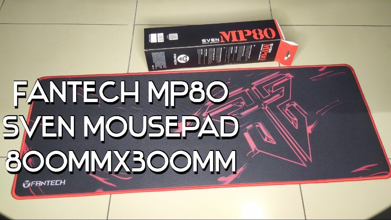 Fantech MP80 Sven Mousepad - 800mm x 300mm x 3mm | Shopee Ph - YouTube