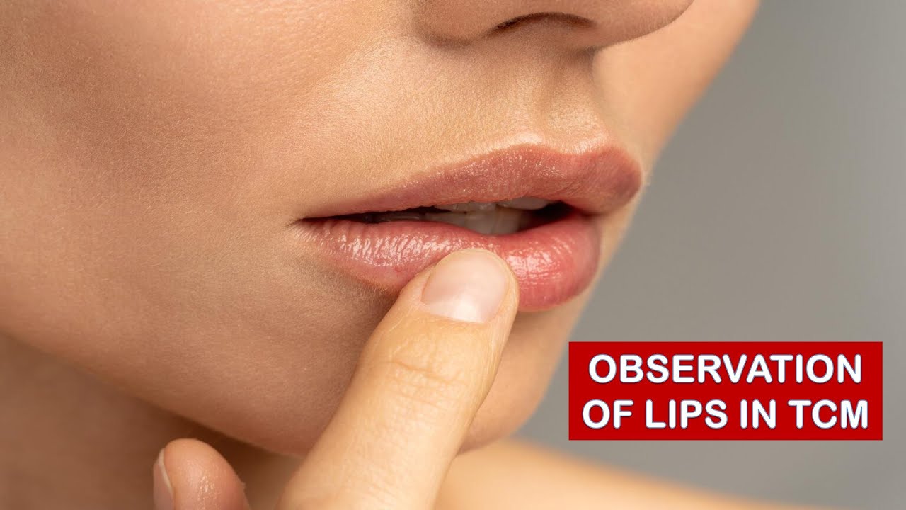 OBSERVATION OF THE LIPS IN CHINESE MEDICINE - YouTube