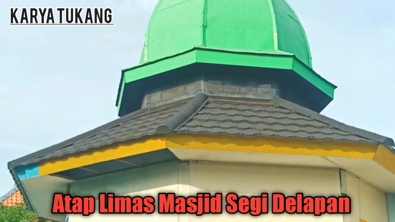 Cara Memasang Atap Masjid Bentuk Limas Segi Delapan - YouTube