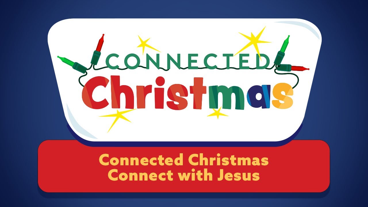 Connected Christmas | Episode 2 | Connect with Jesus | Children's ...
