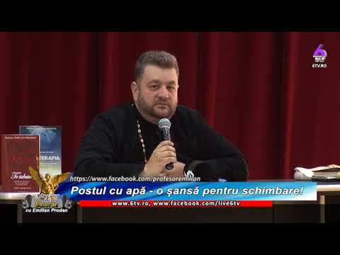 Profesor Emilian Prodan - ADUCATOR DE BUCURIE 6TV | Postul cu apa - o ...